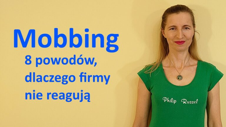 Mobbing – dlaczego firmy nie reagują? 8 powodów. Filmik – Anna Daria ...