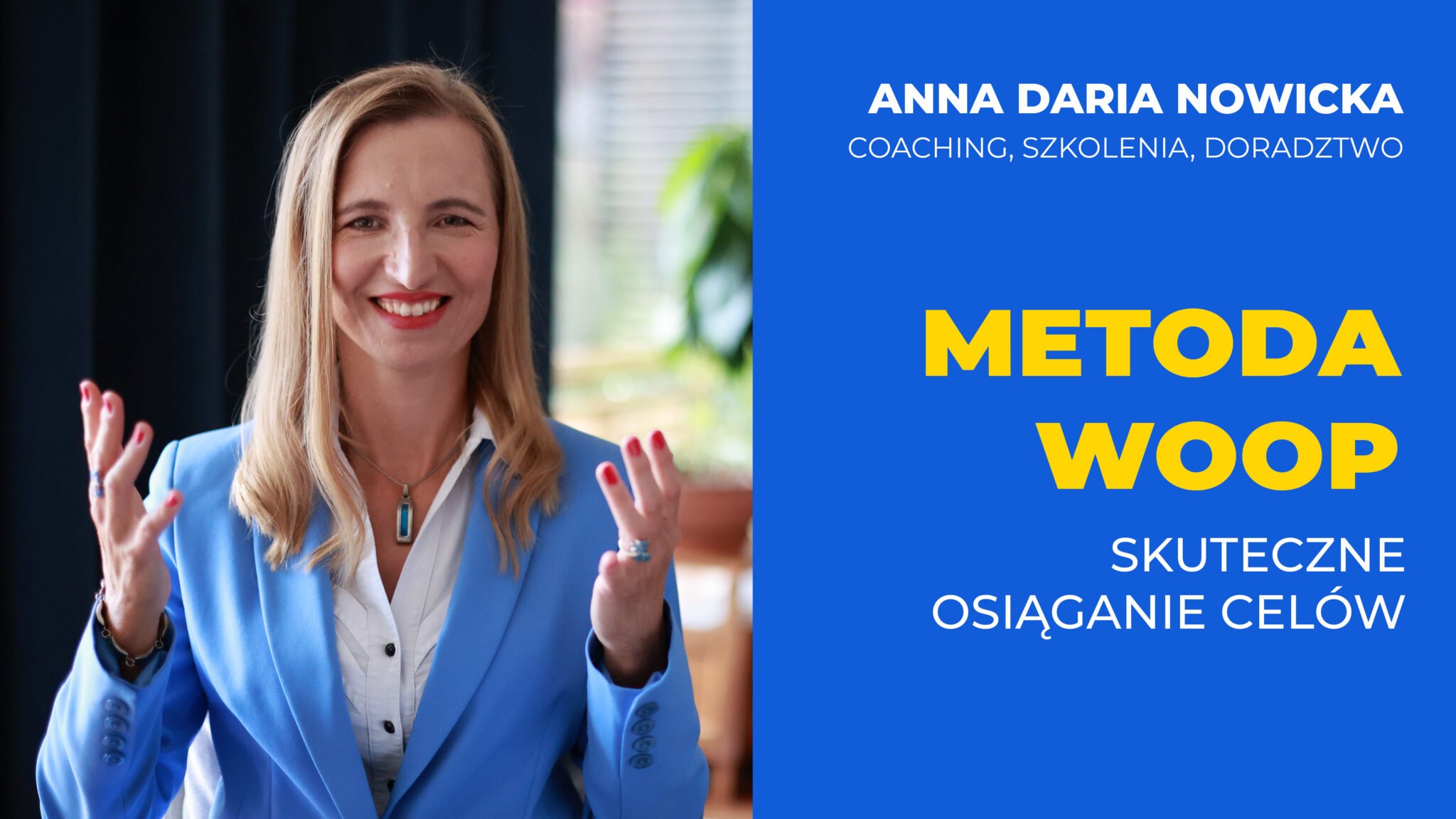 Skuteczne osiąganie celów – metoda WOOP. Filmik – Anna Daria Nowicka